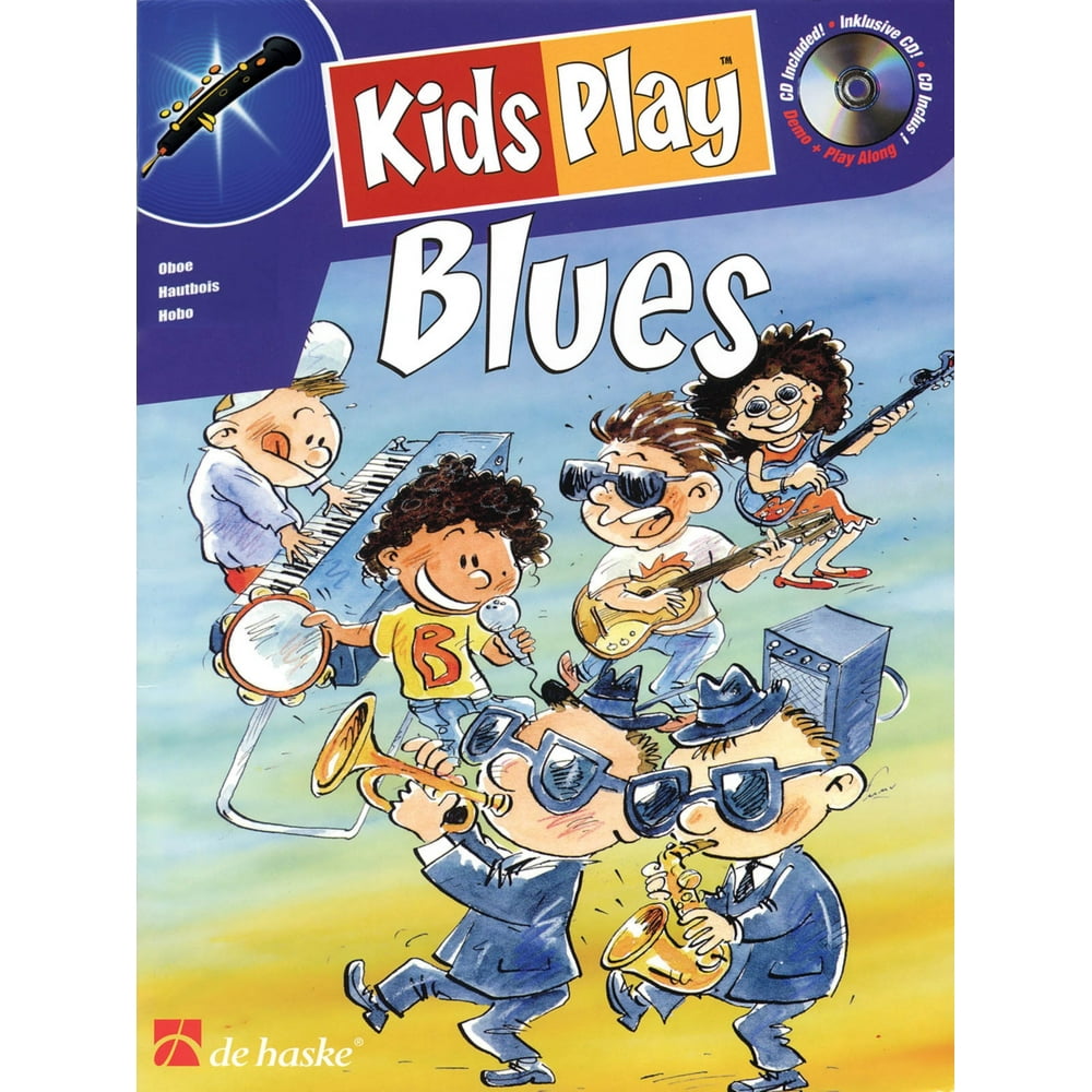 De Haske Music Kids Play Blues (Oboe) De Haske Play-Along Book Series ...