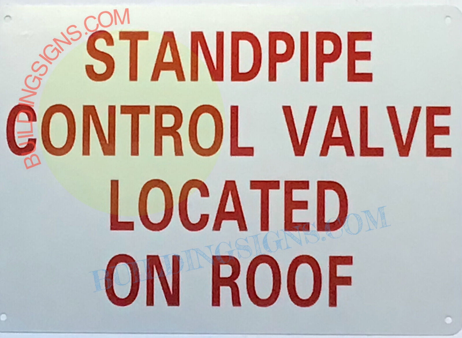 STANDPIPE CONTROL VALVE LOCATED ON ROOF SIGN((7x10,WHITE,ALUMINUM ...