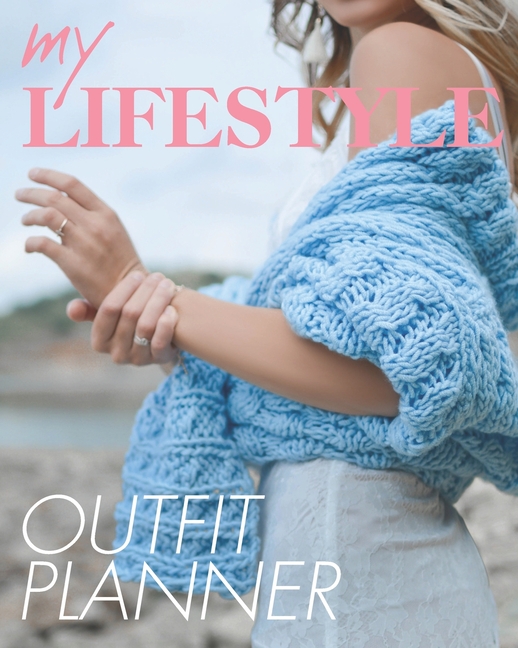 My Lifestyle Outfit Planner Plan Your Outfit With This planner And my-lifestyle-outfit-planner-plan-your-outfit-with-this-planner-and