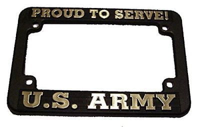 US ARMY PROUD TO SERVE MOTORCYCLE LICENSE PLATE FRAME HEAVY PLASTIC VET ...