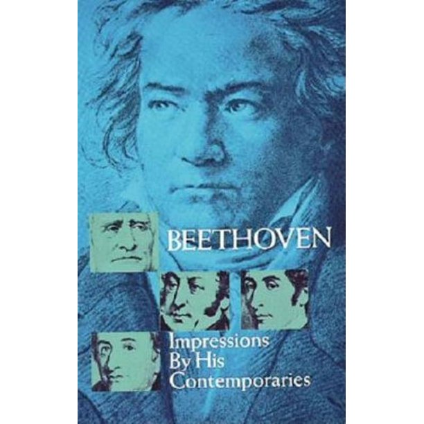 Dover Books on Music: Composers: Beethoven : Impressions by His ...