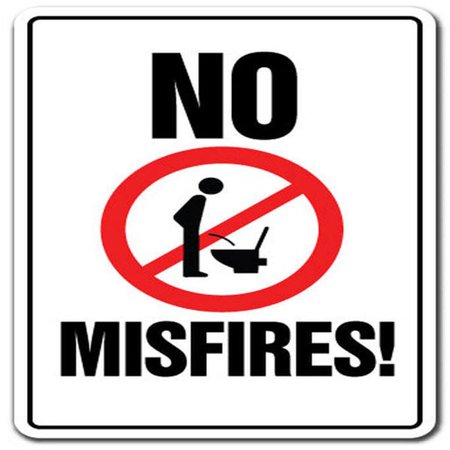 SignMission Z-No Misfires 12 in. No Misfires Sign - Gun Lover Hunter ...