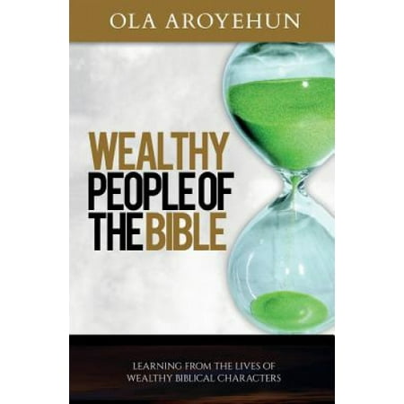 Wealthy People of the Bible: Learning From the Lives of Wealthy Biblical Characters | Walmart Canada
