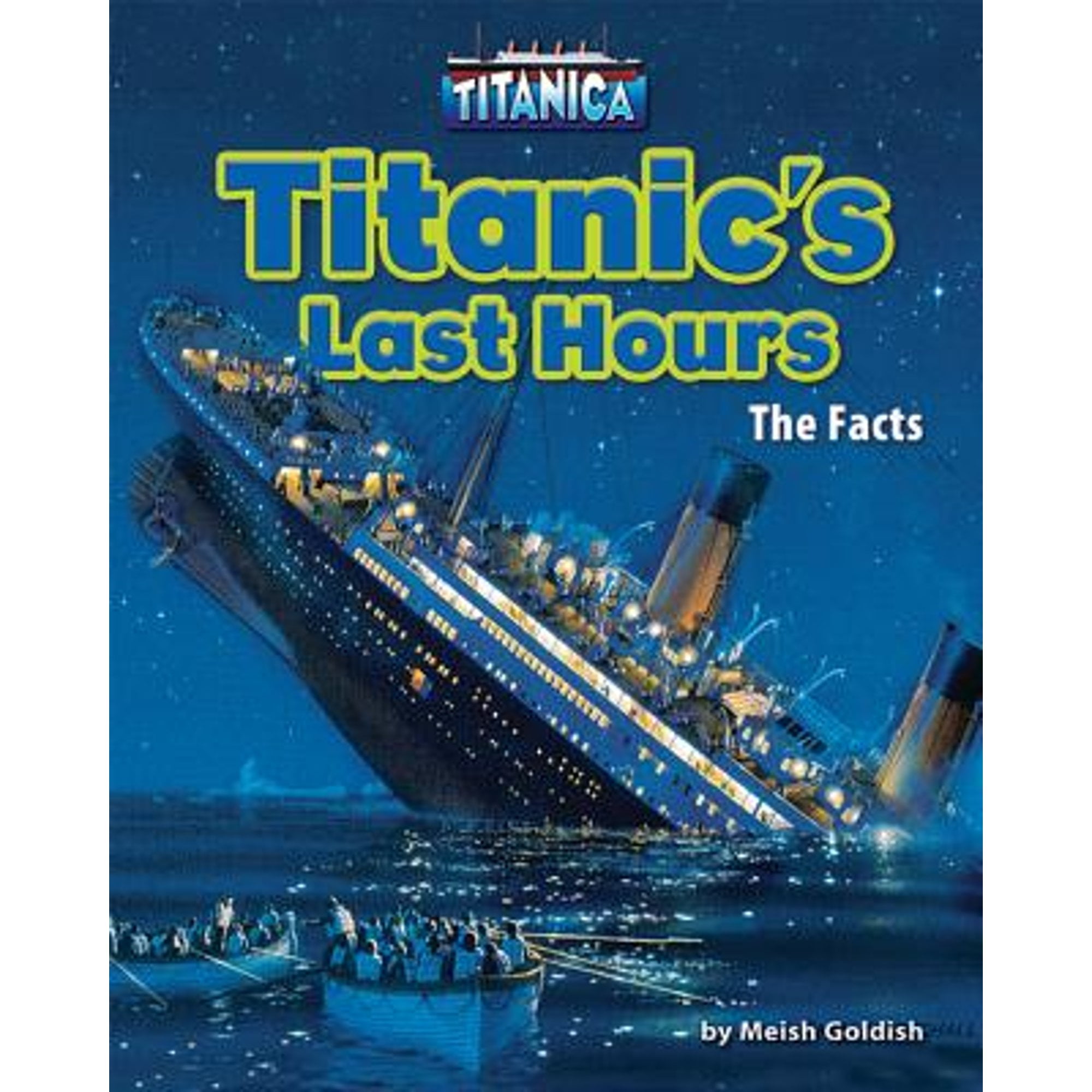 Pre-Owned Titanic's Last Hours : The Facts - Walmart.com