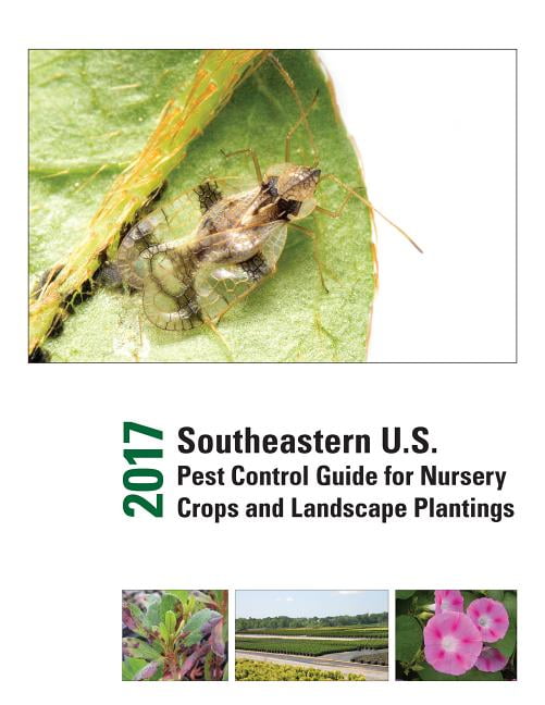 2017 Southeastern U.S. Pest Control Guide for Nursery Crops and ...