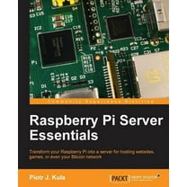 Expanding Your Raspberry Pi: Storage, Printing, Peripherals, and Network Connections for Your ...