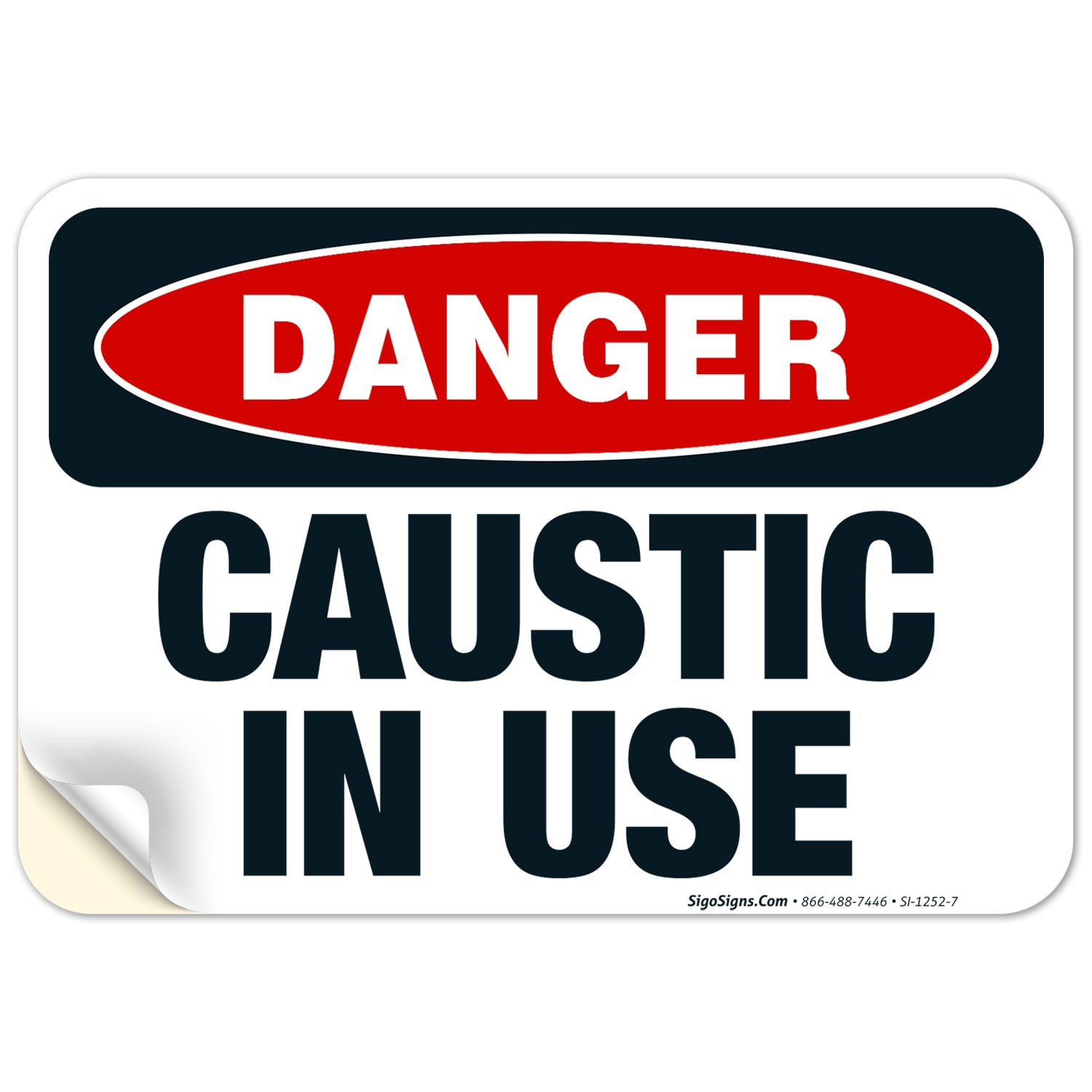 Danger Caustic In Use Sign, OSHA Danger Sign, 10x7 Vinyl Sticker ...