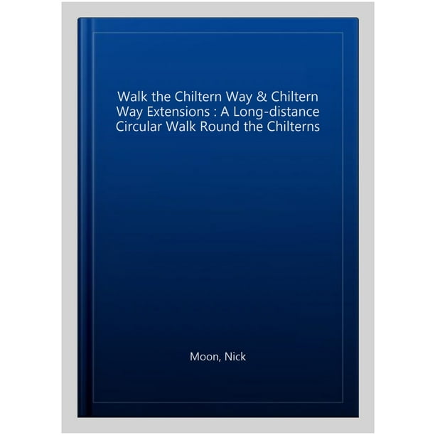 Walk the Chiltern Way & Chiltern Way Extensions : A Long-distance ...