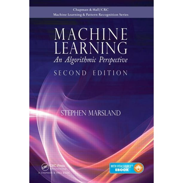 Machine Learning An Algorithmic Perspective Second Edition Edition