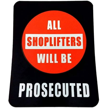 All Shoplifters Will Be Prosecuted Business Shoplifting Anti-Theft ...