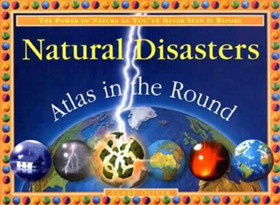 Pre-Owned Natural Disasters: Atlas In The Round (Atlas Around the World ...