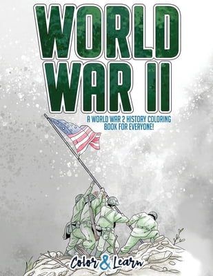 Pre-Owned World War II (Color and Learn): A World War 2 History ...