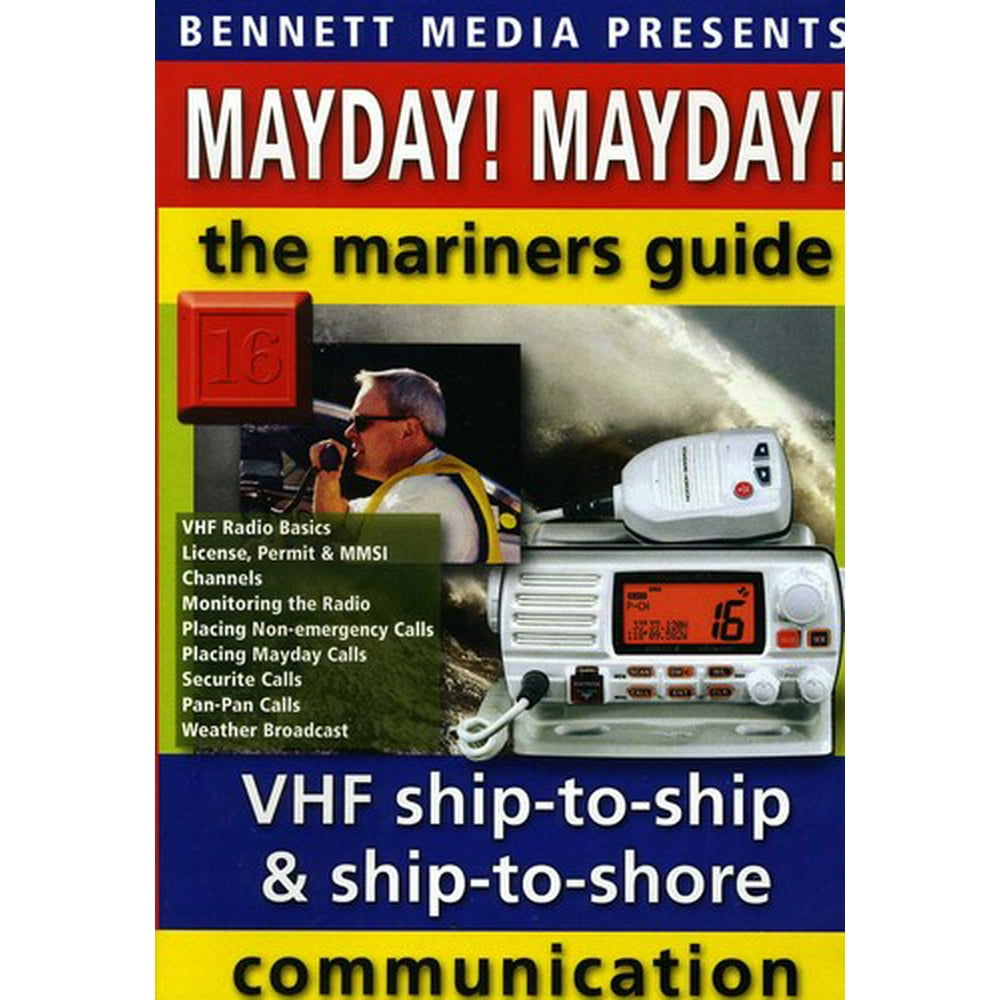 Mayday Mayday: Mariner's Guide to Vhf Ship to Ship and Ship to Shore ...