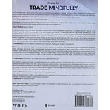 Trade Mindfully: Achieve Your Optimum Trading Performance with Mindfulness and Cutting-Edge ...