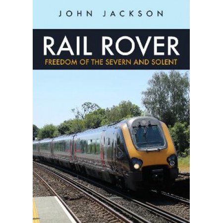 Rail Rover: Freedom of the Severn and Solent | Walmart Canada