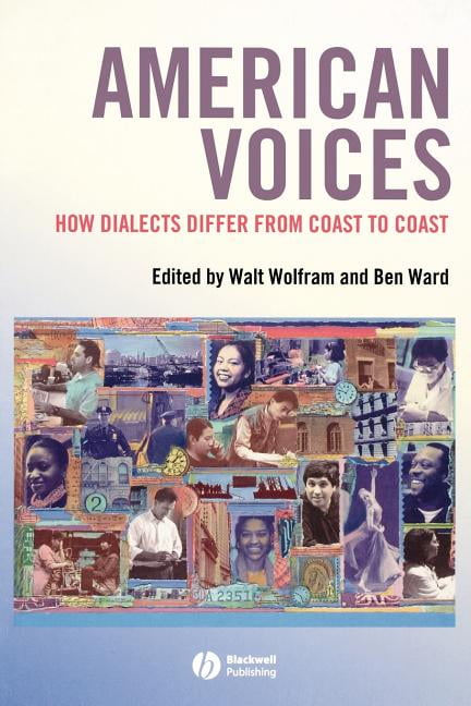 American Voices : How Dialects Differ from Coast to Coast (Paperback ...