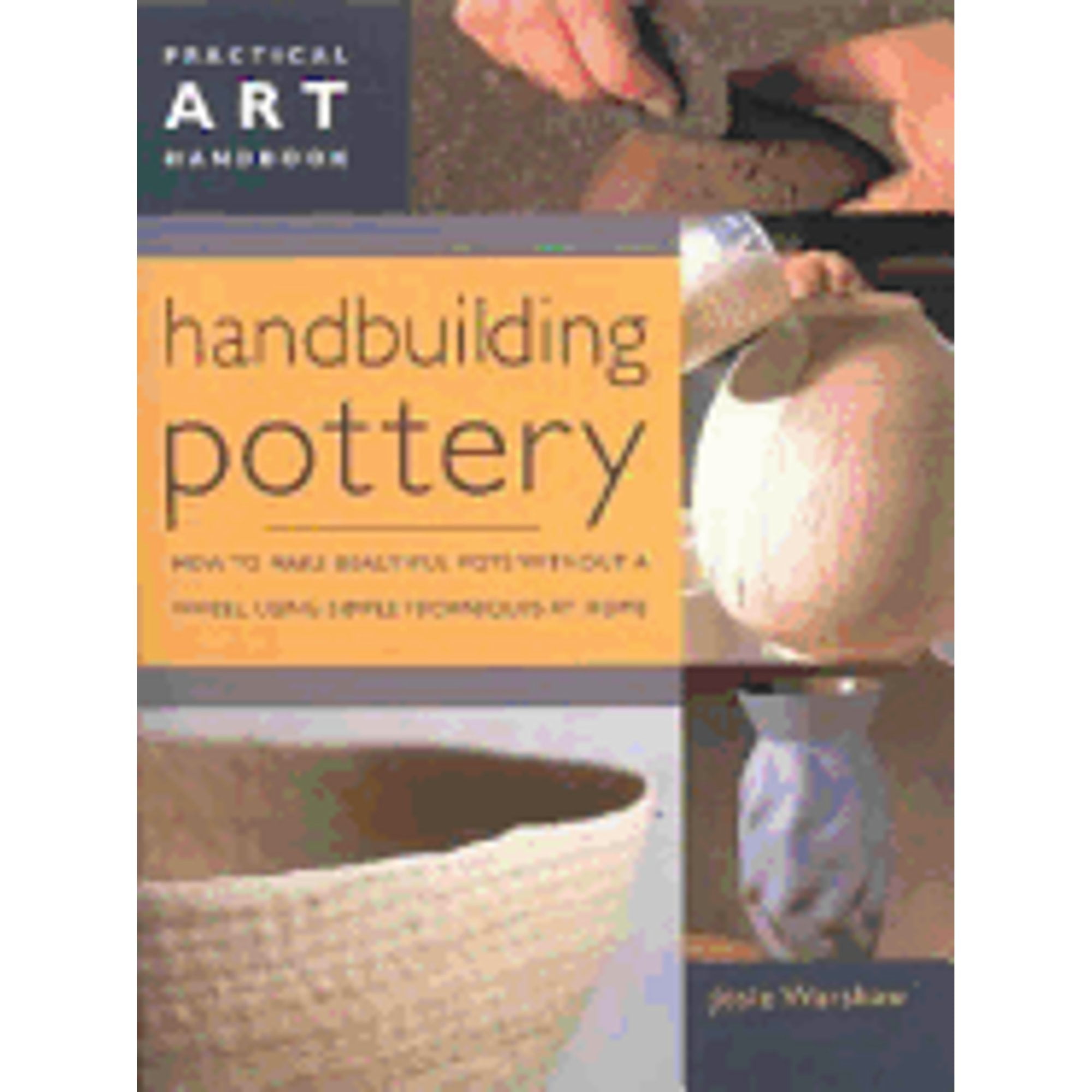 Pre-Owned Handbuilding Pottery: Practical Art Handbook (Paperback ...