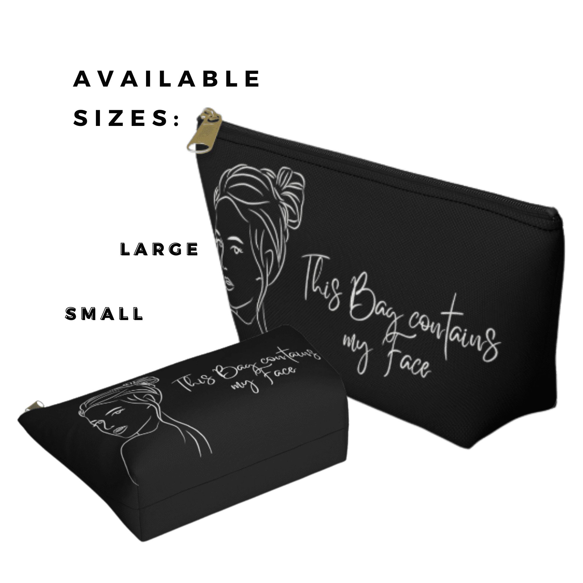 Cosmetic Pouch w T-bottom - This Bag Contains My Face with Black Zipper ...