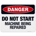 Do Not Start Machine Being Repaired Sign, OSHA Danger Sign, 24x30 ...