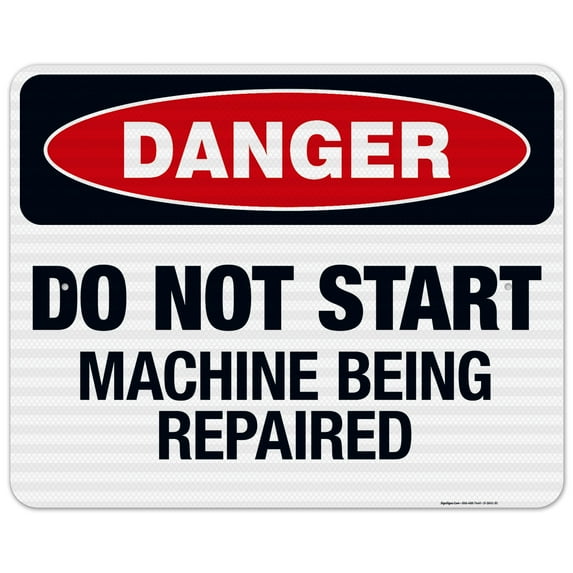 Do Not Start Machine Being Repaired Sign, OSHA Danger Sign, 24x30 ...