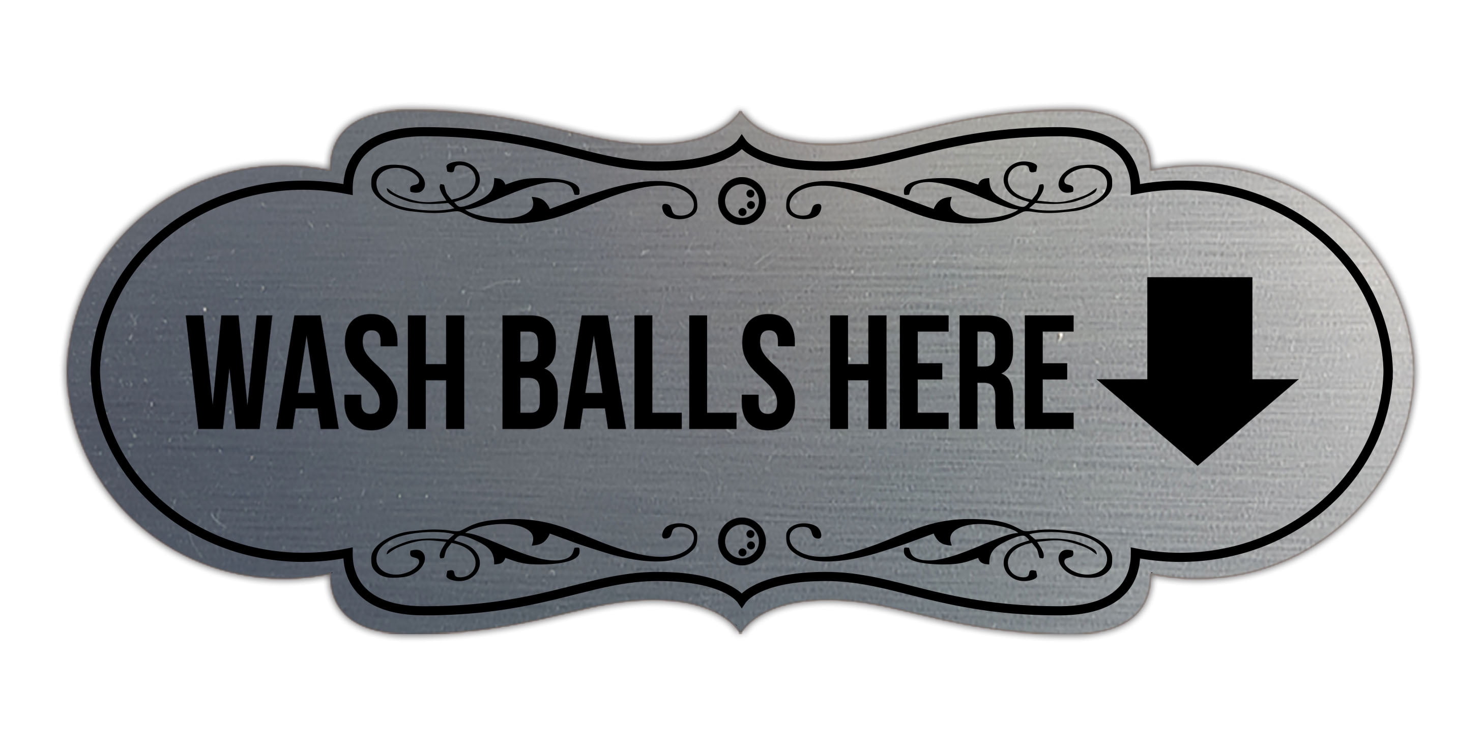 Signs ByLITA Designer Wash Balls Here (Down Arrow) Sign (Brushed Silver ...