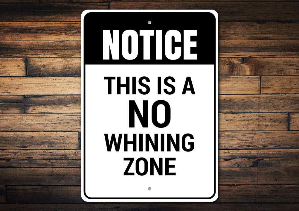 No Whining Zone Novelty Sign, Metal Wall Decor - 10x14 inches - Walmart.com