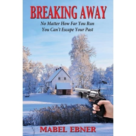 Breaking Away: No Matter How Far You Run, You Can't Escape Your Past ...