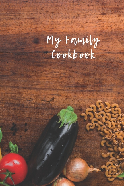 My Family Cookbook Blank Recipe Books To Write In The Perfect Book My Family Cookbook Blank Recipe Books To Write In The Perfect Book