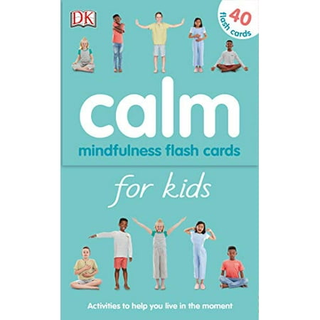 Calm - Mindfulness Flash Cards for Kids: 40 Activities to Help you ...