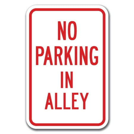 No Parking In Alley Sign 12" x 18" Heavy Gauge Aluminum Signs - Walmart.com