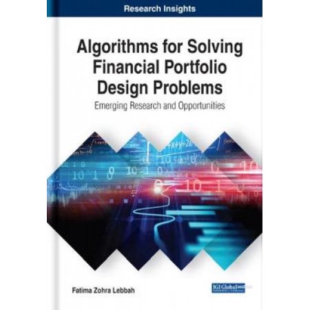 Algorithms for Solving Financial Portfolio Design Problems: Emerging Research and Opportunities ...