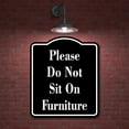 Please Do Not Sit On Furniture BLACK Aluminum Composite Sign, 15"x18 ...
