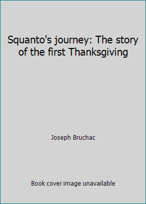 Pre-Owned Squanto's journey: The story of the first Thanksgiving ...