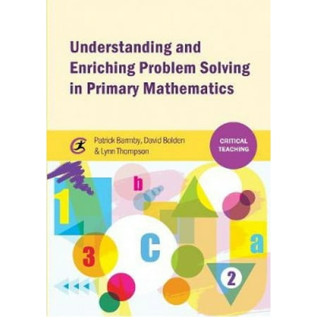 Understanding and Enriching Problem Solving in Primary Mathematics ...