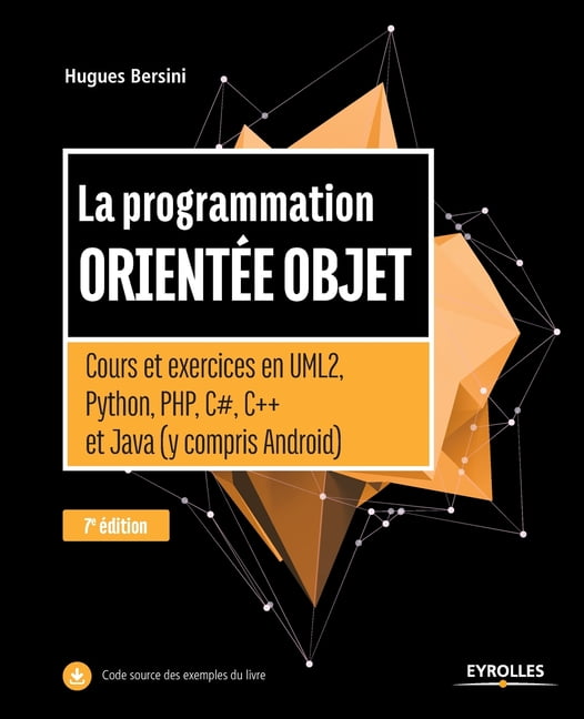 La programmation orientée objet : Cours et exercices en UML2, Python ... La programmation orientée objet : Cours et exercices en UML2, Python ...