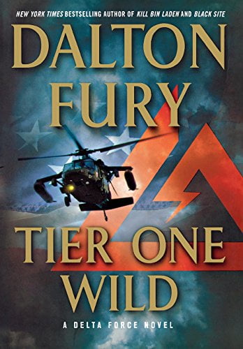 Pre-Owned Tier One Wild: A Delta Force Novel (Hardcover) 0312668384 ...