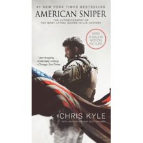 American Sniper: The Autobiography of the Most Lethal Sniper in U.S. Military History ...