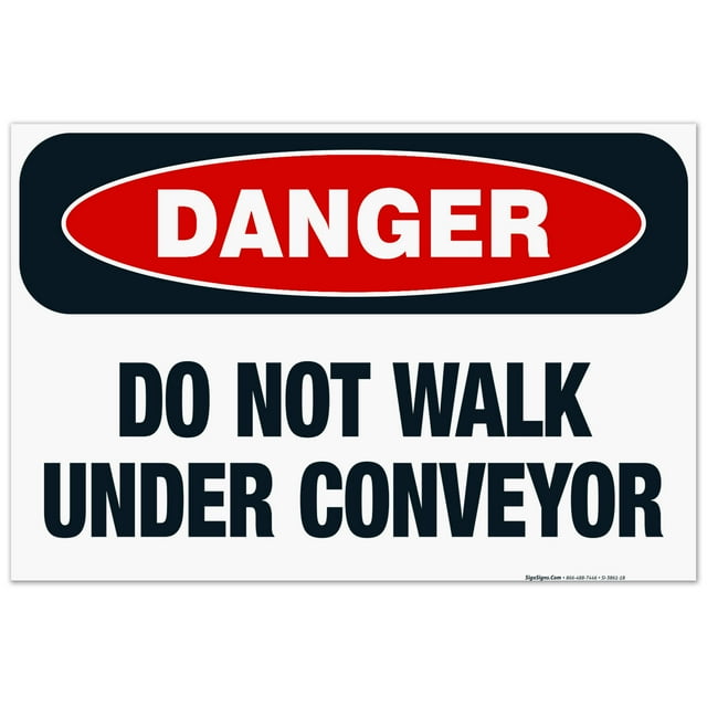 Do Not Walk Under Conveyor Sign, OSHA Danger Sign, 24x36 Corrugated ...