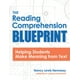 The Reading Comprehension Blueprint : Helping Students Make Meaning ...