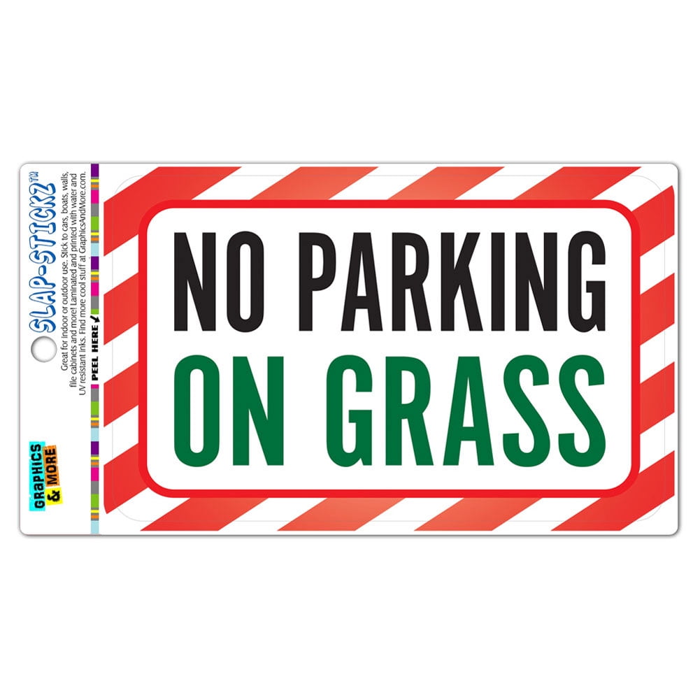 No Parking On Grass SLAP-STICKZ(TM) Automotive Car Window Locker Bumper ...
