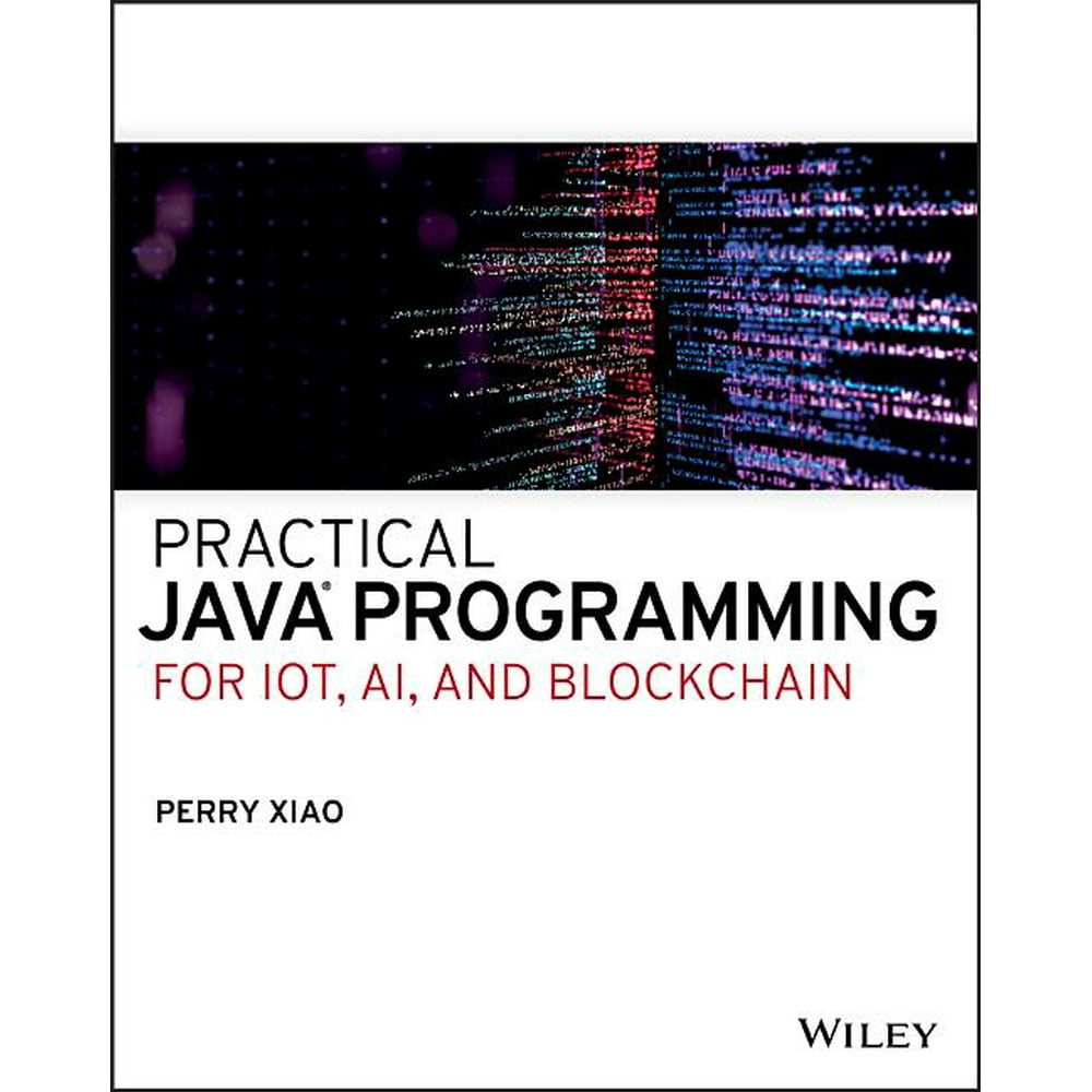 Practical Java Programming For Iot Ai And Blockchain Paperback