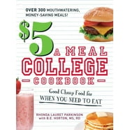 The Quick and Easy College Cookbook : 300 Healthy, Low-Cost Meals that ...