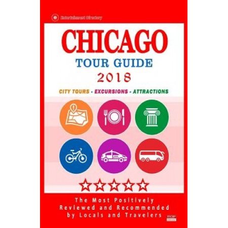 Chicago Tour Guide 2018: The Most Recommended Tours and Attractions in ...