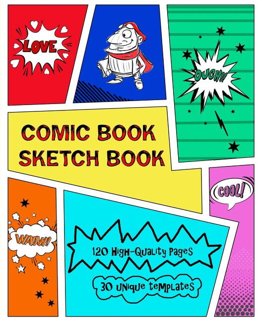 Comic Book Sketch Book : Create Your Own Phenomenal Comic Strips ...