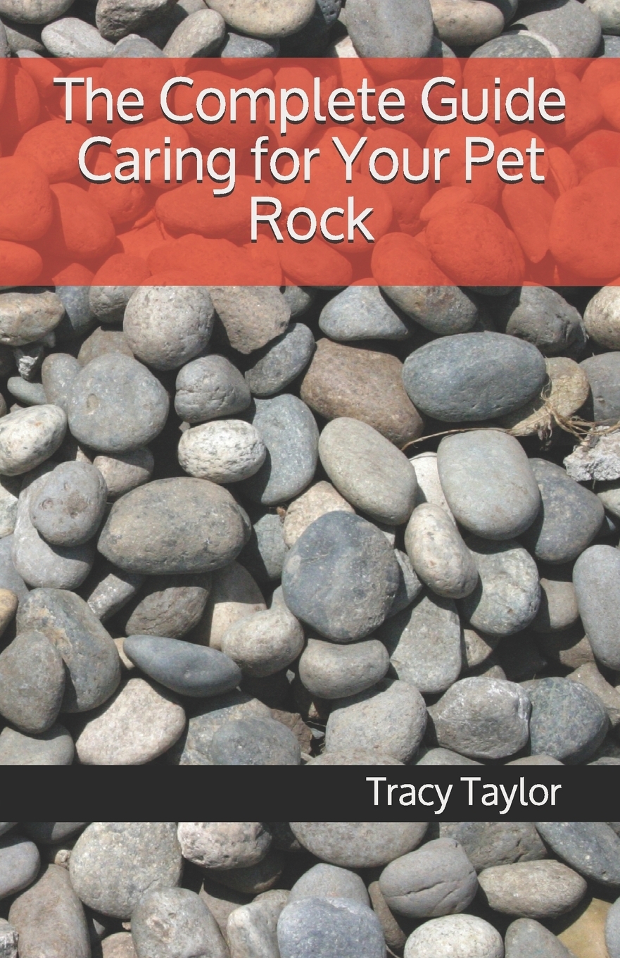 The Complete Guide Caring For Your Pet Rock Paperback Walmart The Complete Guide Caring For Your Pet Rock Paperback Walmart