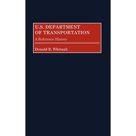 U.S. Department of Transportation: A Reference History | Walmart Canada