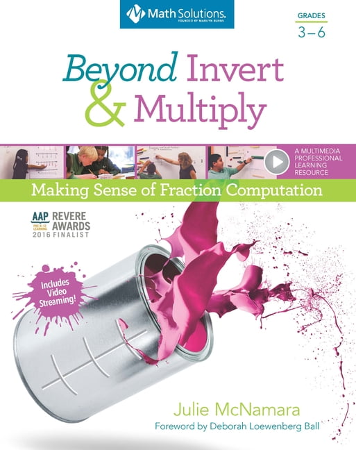 Beyond Invert And Multiply Grades 3 6 Making Sense Of Fraction beyond-invert-and-multiply-grades-3-6-making-sense-of-fraction