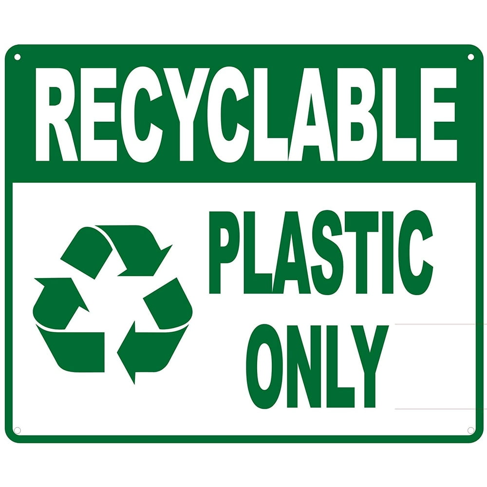 RECYCLABLE PLASTIC ONLY SIGN ( RUST Free Aluminium 10x12 ) - Walmart ...