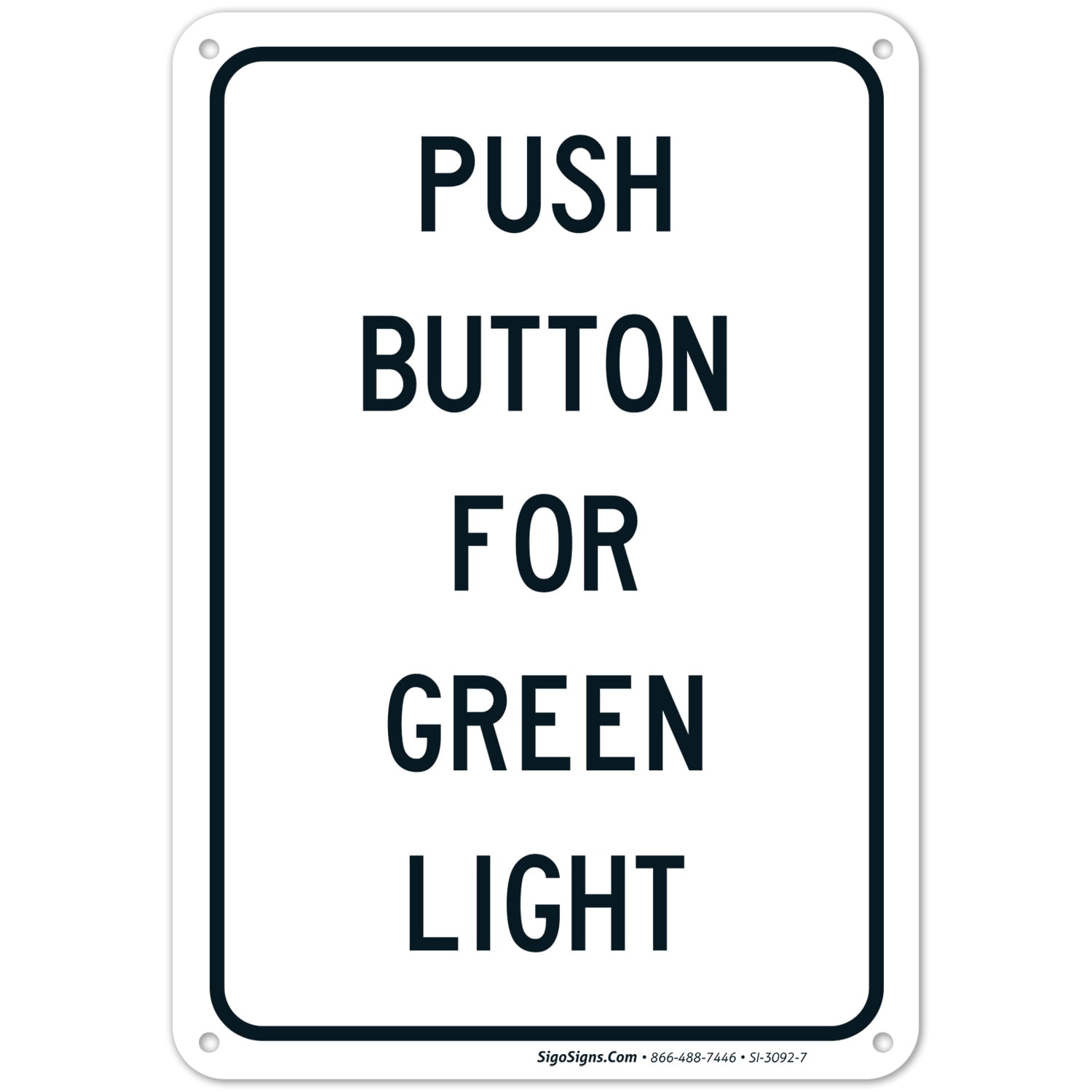 Push Button For Green Light Sign, (SI-3092) 10x7 Aluminum - Walmart.com