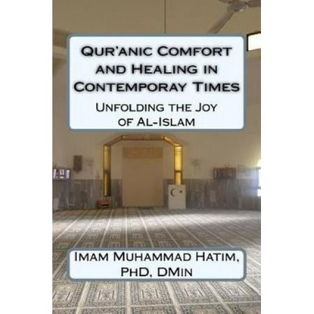 Qur'anic Comfort and Healing in Contemporay Times: Unfolding the Joy of ...